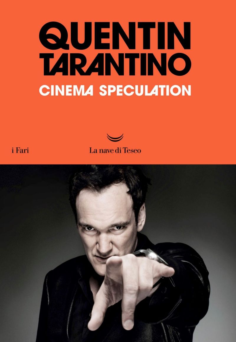 Quentin Tarantino verrà a Milano per presentare il suo libro, Cinema Speculation | Rivista Studio